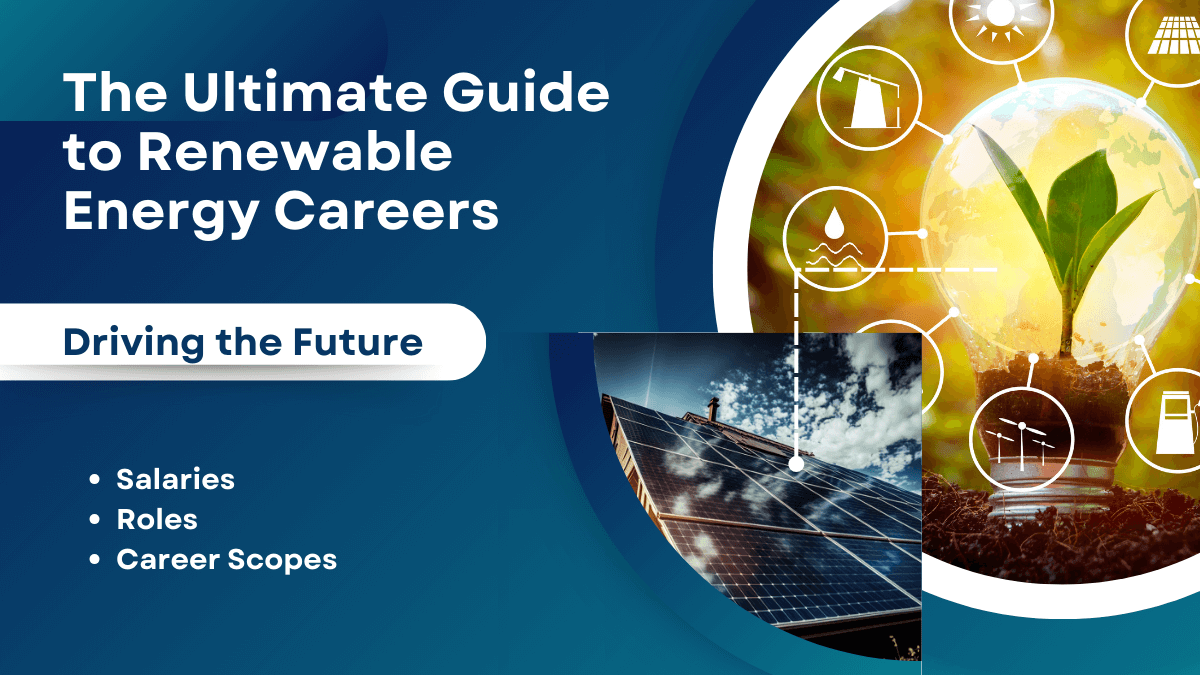 The Ultimate Guide To Renewable Energy Careers : Salaries, Roles, And ...